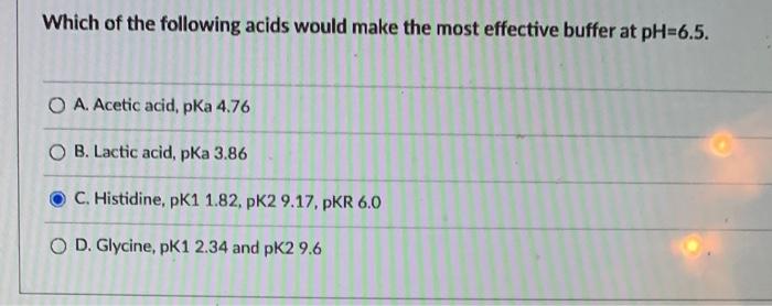 Solved Which of the following acids would make the most | Chegg.com