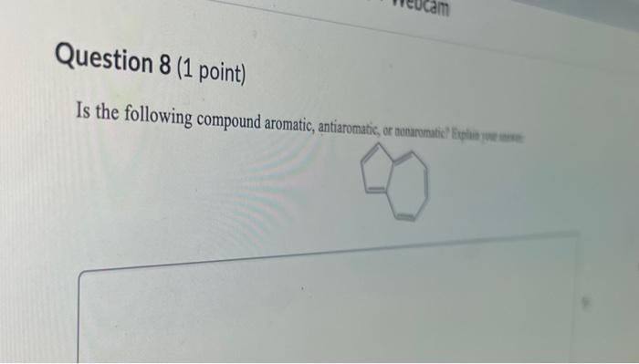 Solved Is the following compound aromatic, antiaromatic | Chegg.com