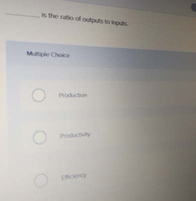 is the ratio of outputs to inputs.Multiple | Chegg.com