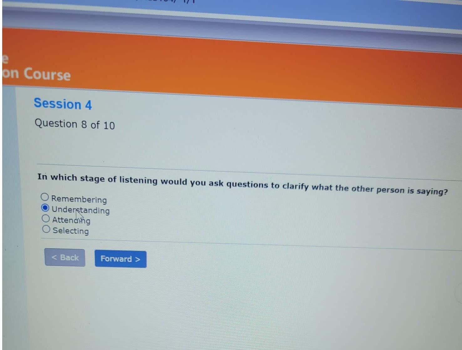 Solved Session 4Question 8 ﻿of 10In which stage of listening | Chegg.com