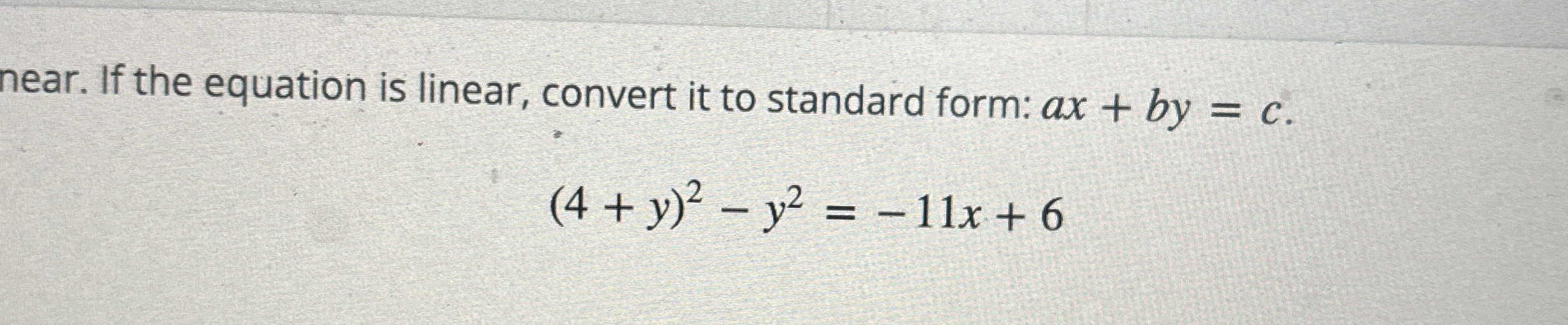 Solved near. If the equation is linear, convert it to | Chegg.com