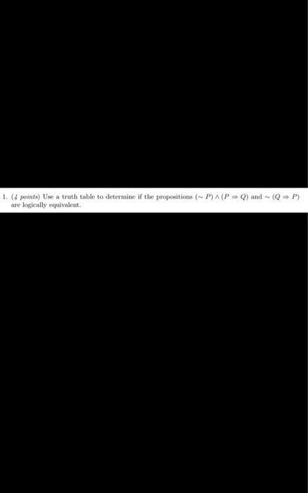 Solved 1. (4 points Use a truth table to determine if the | Chegg.com Solved 1. (4 points Use a truth table to determine if the | Chegg.com