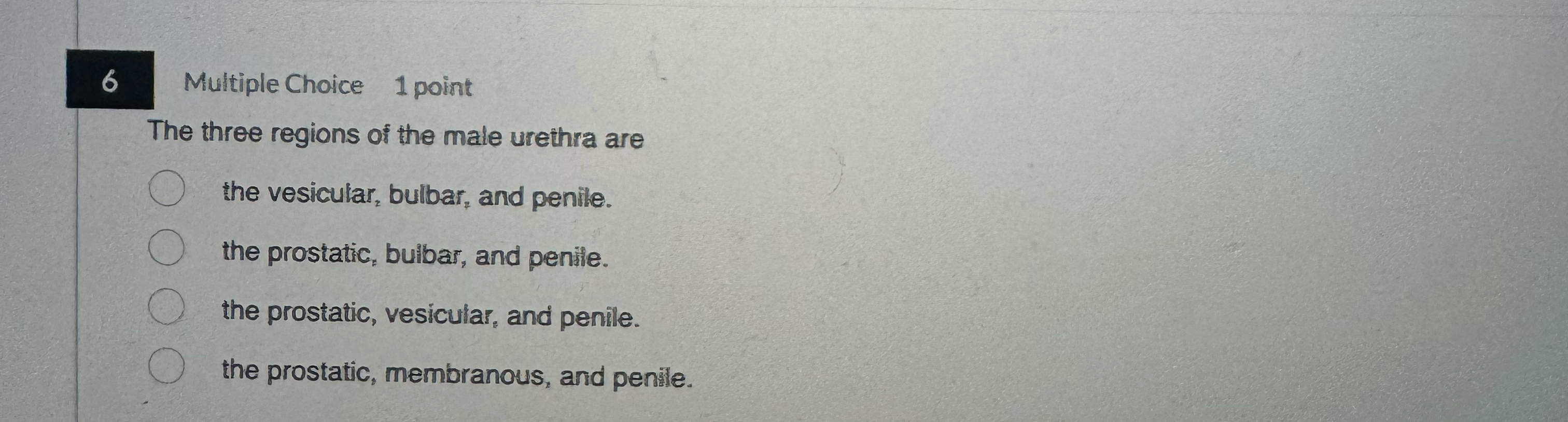 Solved 6 ﻿Multiple Choice 1 ﻿pointThe three regions of the | Chegg.com