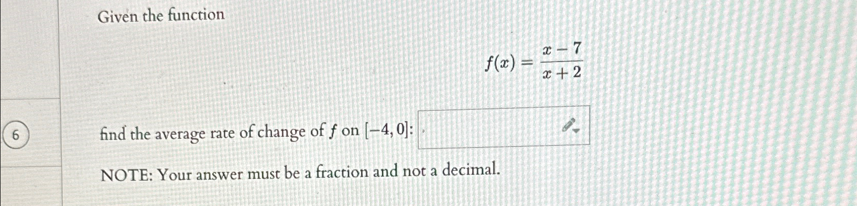 Solved Given the functionf(x)=x-7x+2(6) ﻿find the average | Chegg.com