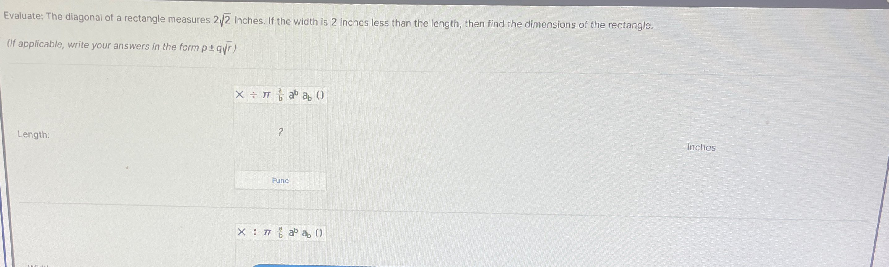 Solved Evaluate: The diagonal of a rectangle measures | Chegg.com