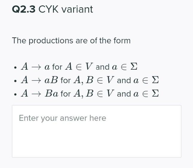Solved Q2 CYK algorithm The CYK algorithm recognises strings | Chegg.com