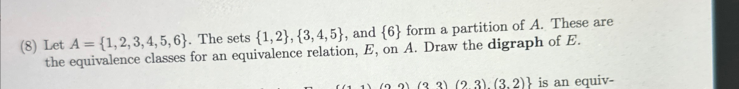 (8) ﻿Let A={1,2,3,4,5,6}. ﻿The sets {1,2},{3,4,5}, | Chegg.com