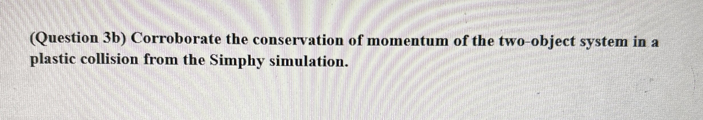 Solved (Question 3b) ﻿Corroborate the conservation of | Chegg.com