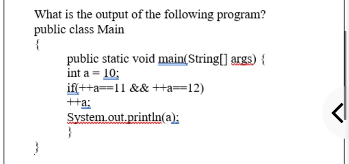 Solved What is the output of the following program? public | Chegg.com