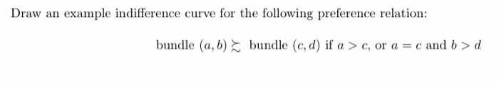Solved Draw an example indifference curve for the following | Chegg.com