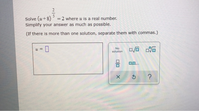 Solved Solve (u + 8) = 2 where u is a real number Simplify | Chegg.com
