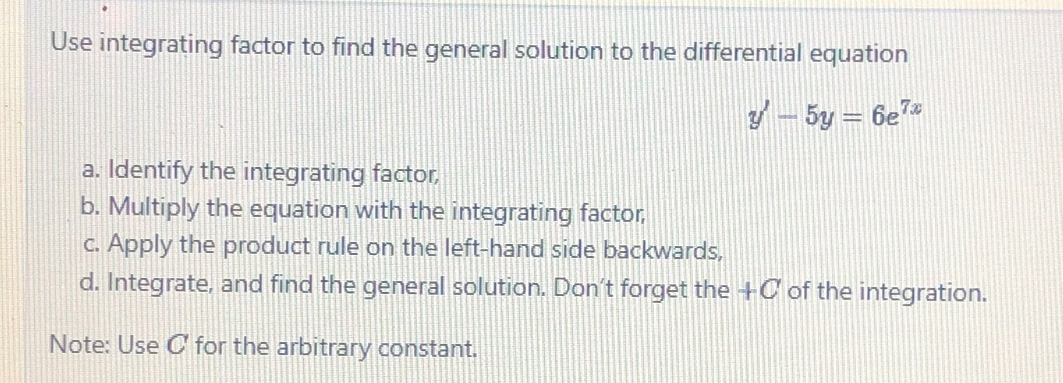 Use integrating factor to find the general solution | Chegg.com