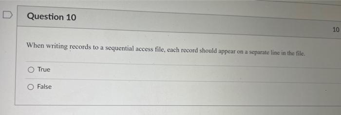 Solved When writing records to a sequential access file, | Chegg.com