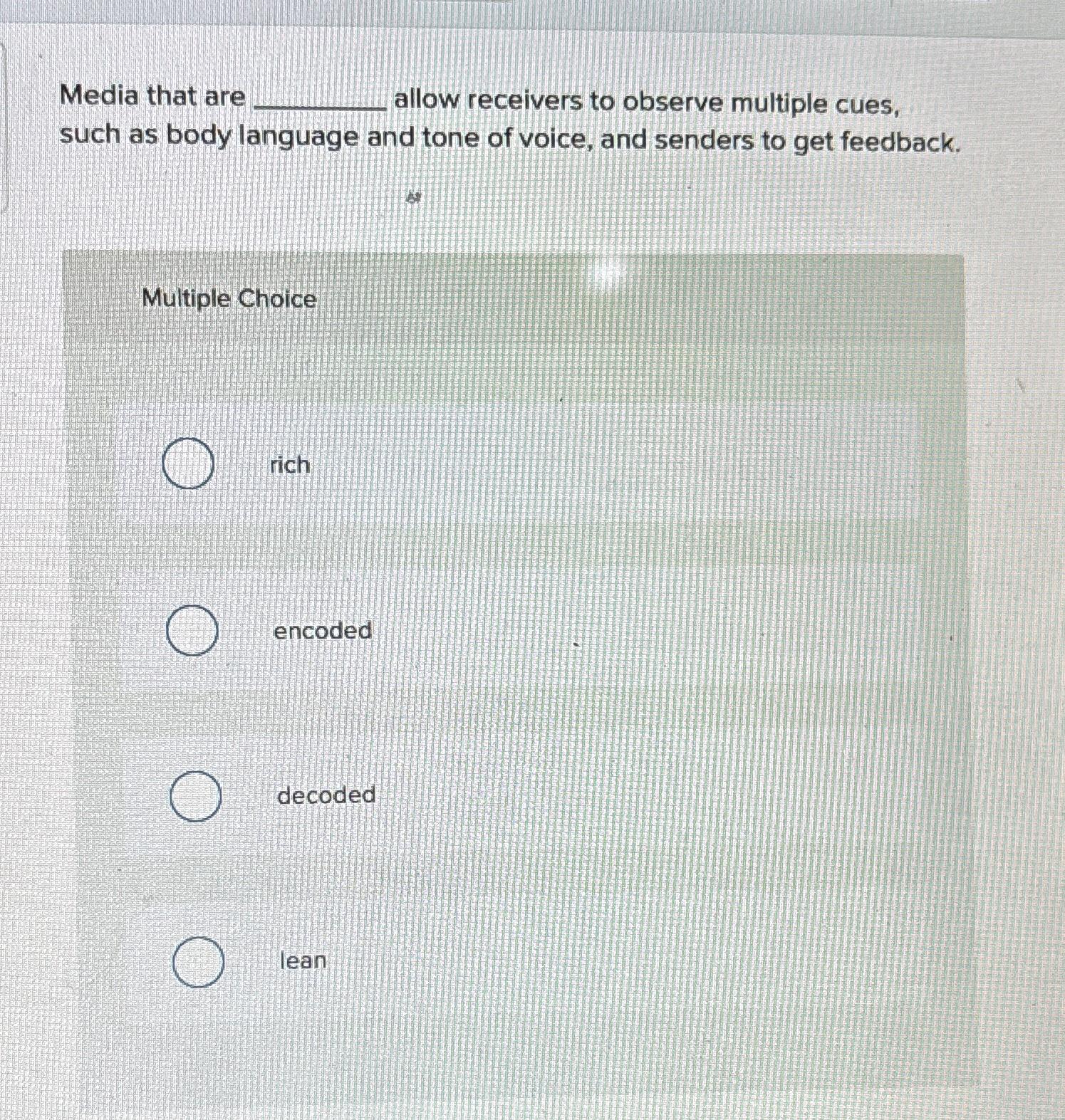 Solved Media that are allow receivers to observe multiple | Chegg.com