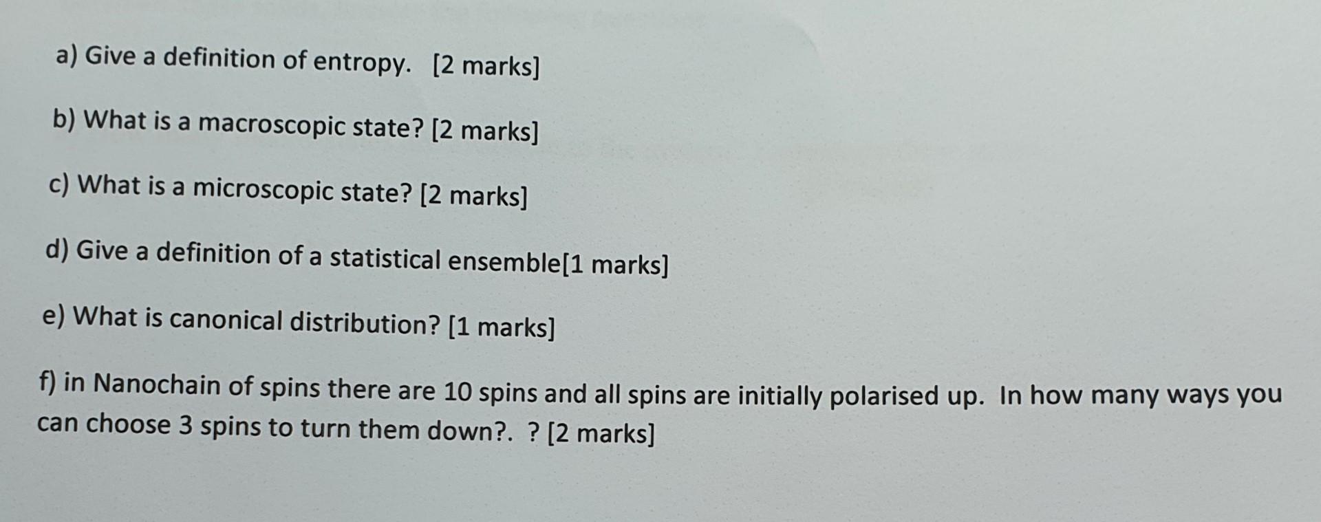 Solved a) Give a definition of entropy. [ [2 marks] b) What | Chegg.com