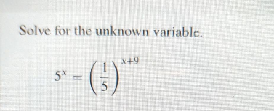 Solved Solve for the unknown variable.5x=(15)x+9 | Chegg.com