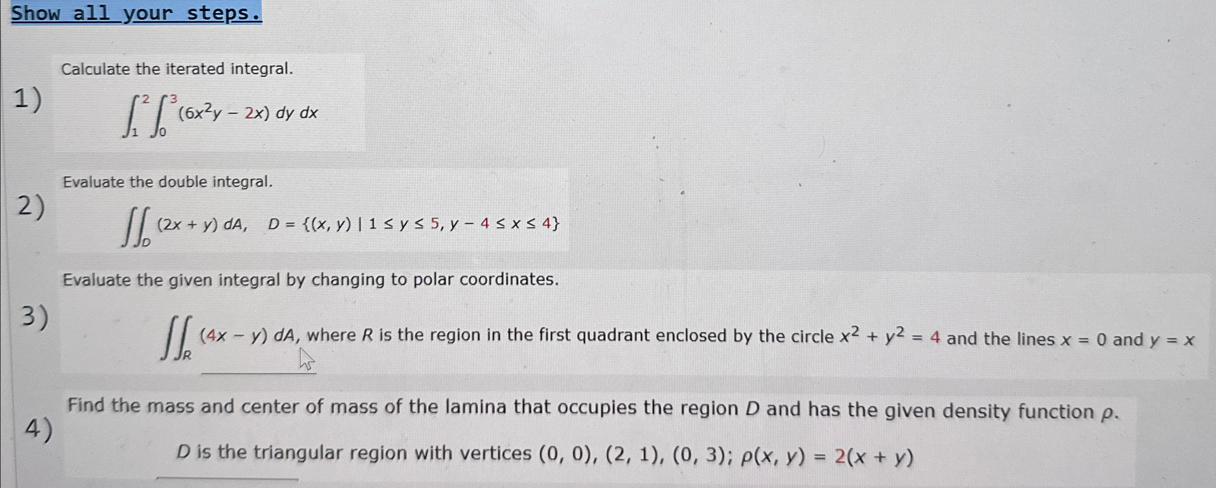 Solved Show all your steps.Calculate the iterated | Chegg.com