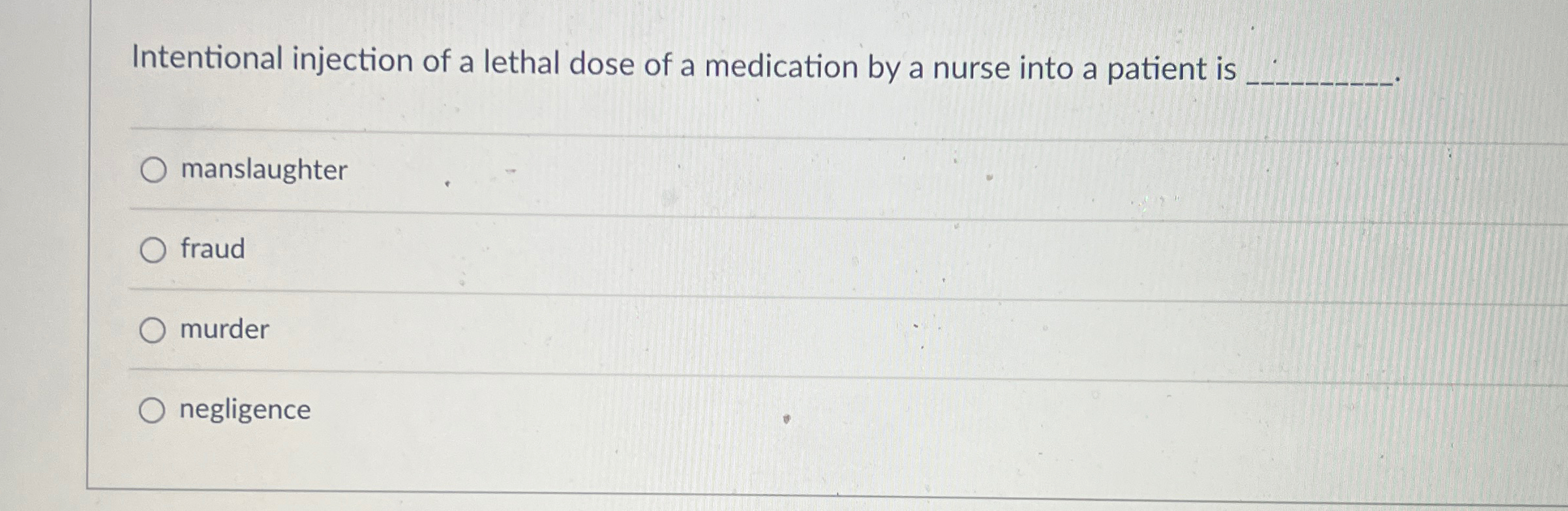 Solved Intentional injection of a lethal dose of a | Chegg.com