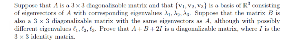 Solved Suppose that A ﻿is a 3×3 ﻿diagonalizable matrix and | Chegg.com