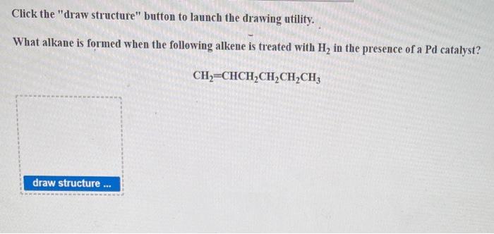 Solved Click the "draw structure" button to launch the | Chegg.com