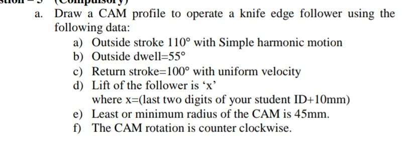 Solved Draw a CAM profile to operate a knife edge follower | Chegg.com