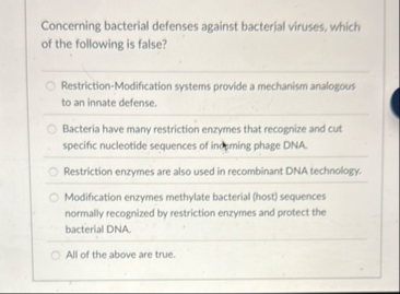 Solved Concerning bacterial defenses against bacterial | Chegg.com