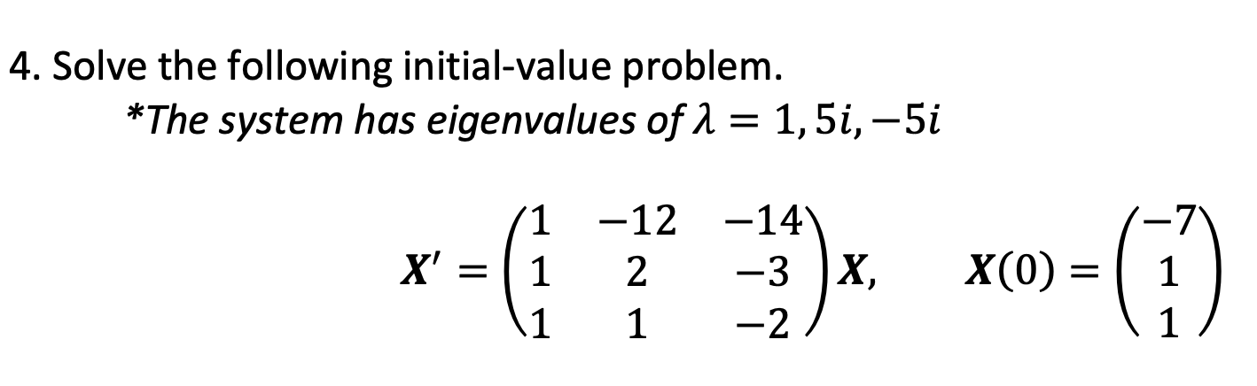Solved Solve the following initial-value problem.*The system | Chegg.com
