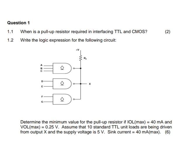 Solved Question 1 1.1 When is a pull-up resistor required in | Chegg.com