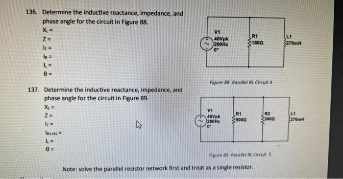 Solved 36. Determine the inductive reactance, impedance, and | Chegg.com