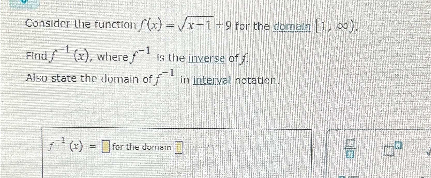 Solved Consider the function f(x)=x-12+9 ﻿for the domain | Chegg.com