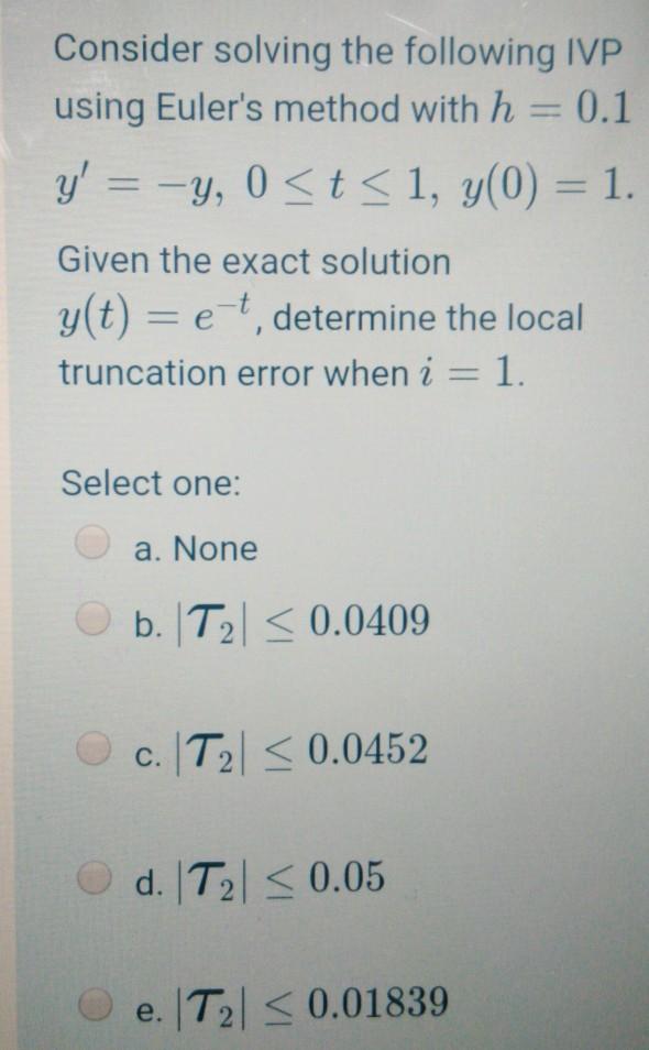 Solved Consider solving the following IVP using Euler's | Chegg.com