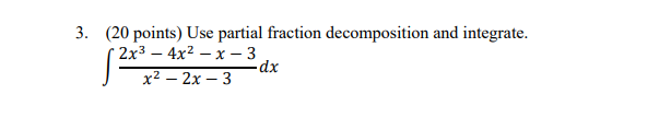 Solved (20 ﻿points) ﻿Use partial fraction decomposition and | Chegg.com