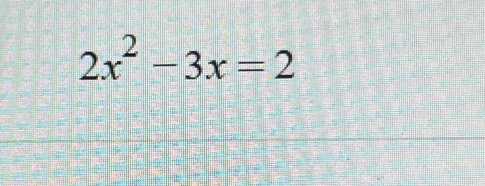 Solved 2x2 3x 2