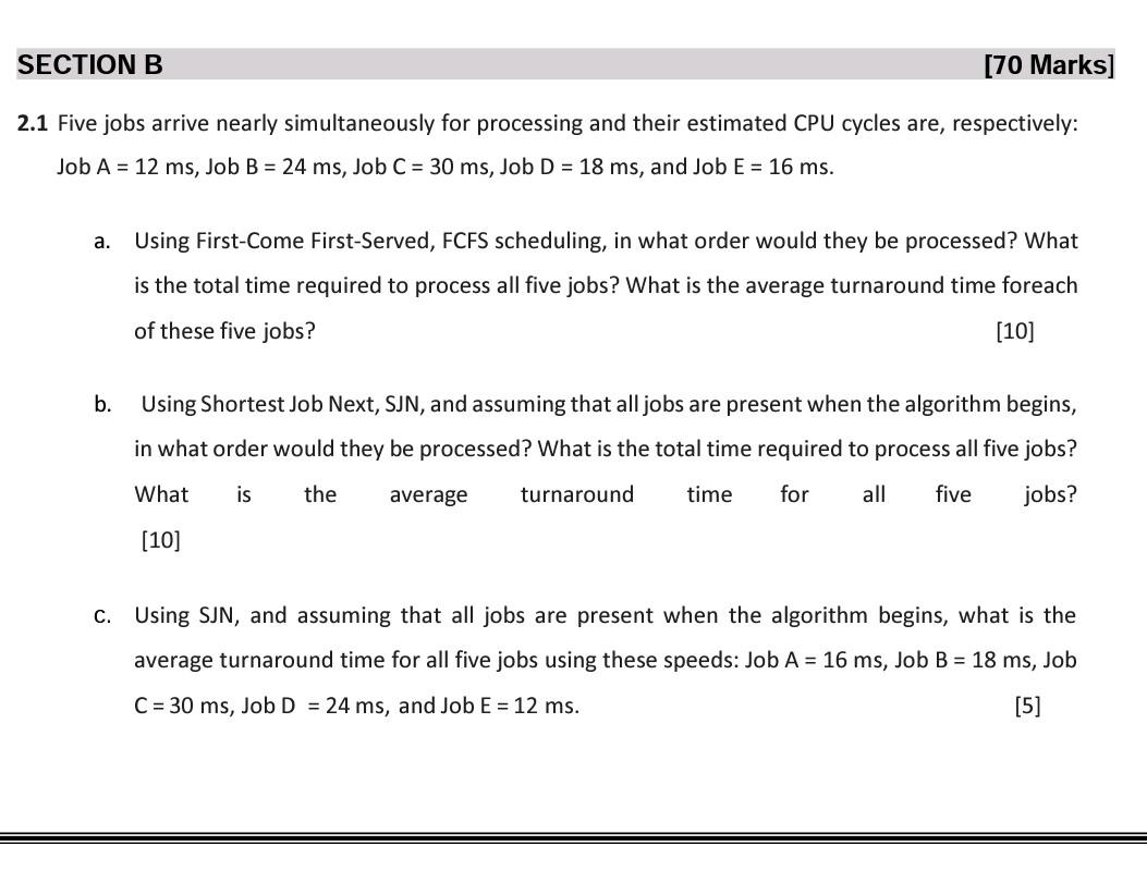 Solved 2.1 Five jobs arrive nearly simultaneously for | Chegg.com