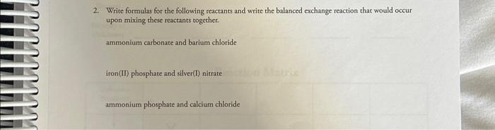 Solved 2. Write formulas for the following reactants and | Chegg.com