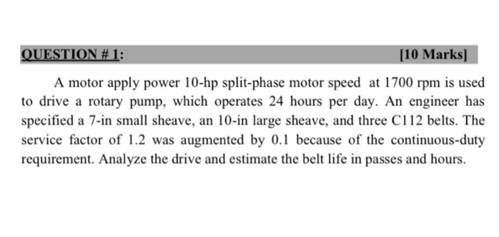Solved QUESTION #1: [10 Marks] A motor apply power 10-hp | Chegg.com