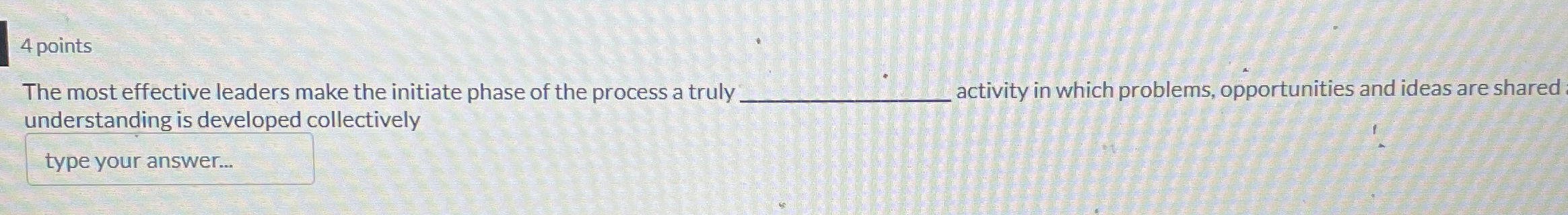 Solved 4 ﻿pointsThe most effective leaders make the initiate | Chegg.com