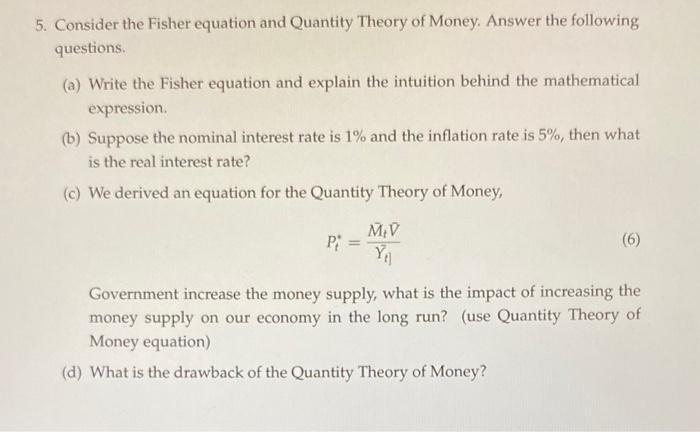 Solved 5. Consider the Fisher equation and Quantity Theory | Chegg.com