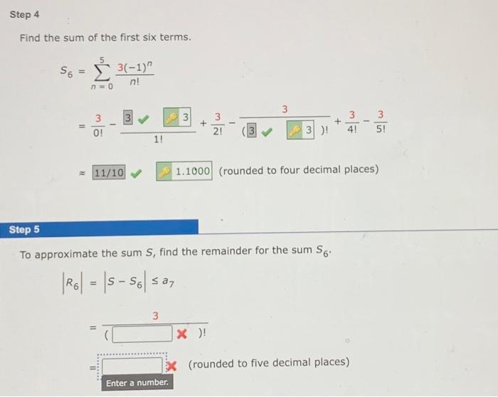 Solved Step 4 Find the sum of the first six terms. 5 56 = Σ | Chegg.com