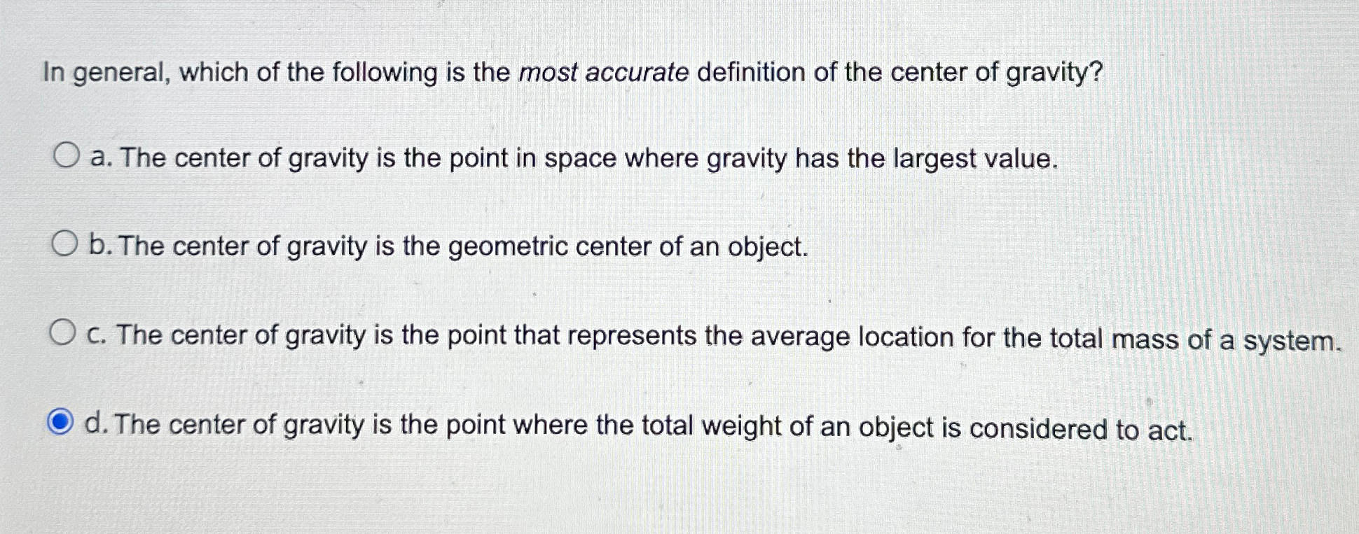 Solved In general, which of the following is the most | Chegg.com