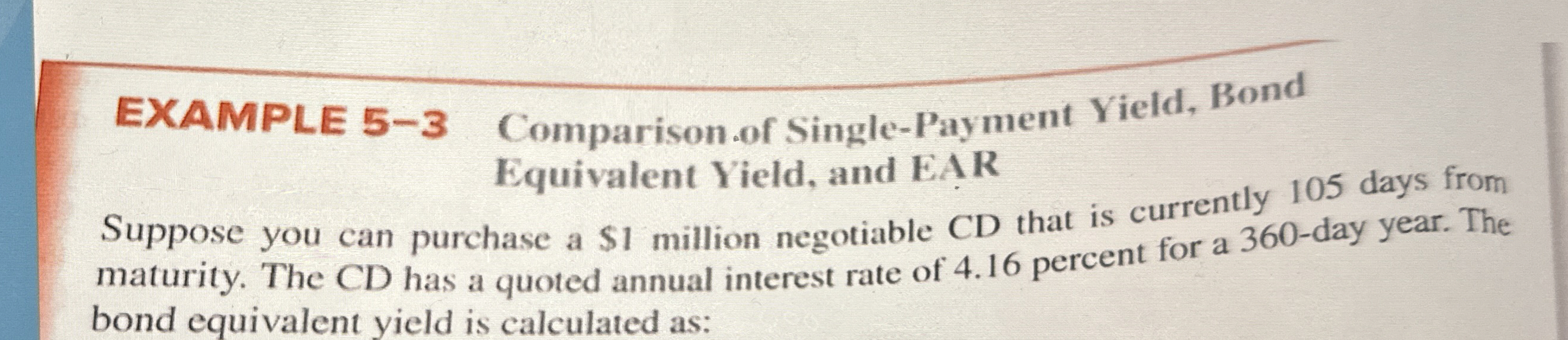 EXAMPLE 5-3 ﻿Comparison.of Single-Payment Yield, | Chegg.com