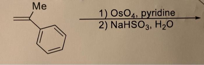 Solved 1) OsO4, pyridine | Chegg.com