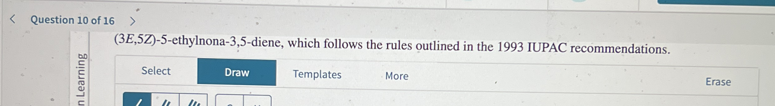 Solved Question 10 ﻿of 16(3E,5Z)-5-ethylnona-3,5-diene, | Chegg.com
