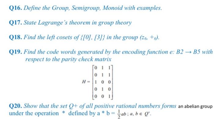 Solved Q16. Define the Group, Semigroup, Monoid with | Chegg.com