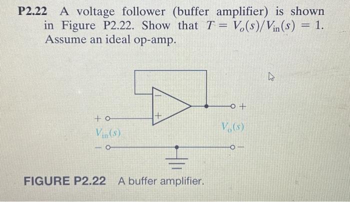 Solved P2.22 A voltage follower (buffer amplifier) is shown | Chegg.com