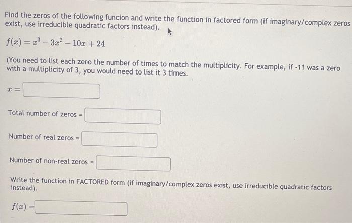 Solved Find the zeros of the following funcion and write the | Chegg.com