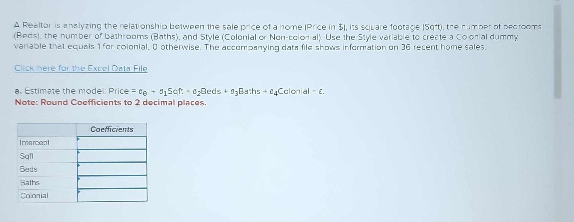 Solved A Realtor is analyzing the relationship between the | Chegg.com