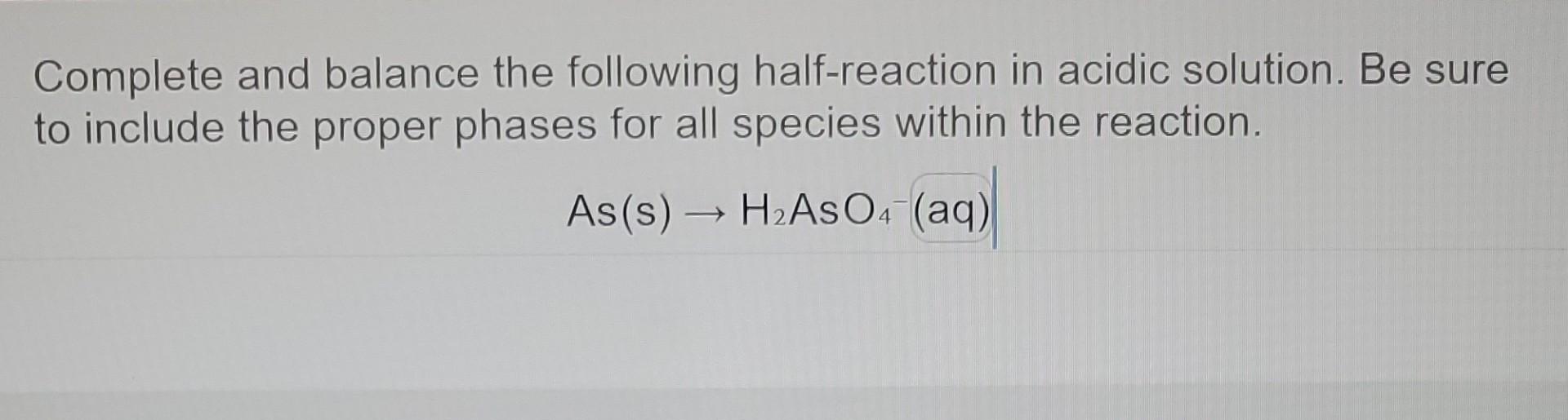Solved Complete and balance the following half-reaction in | Chegg.com