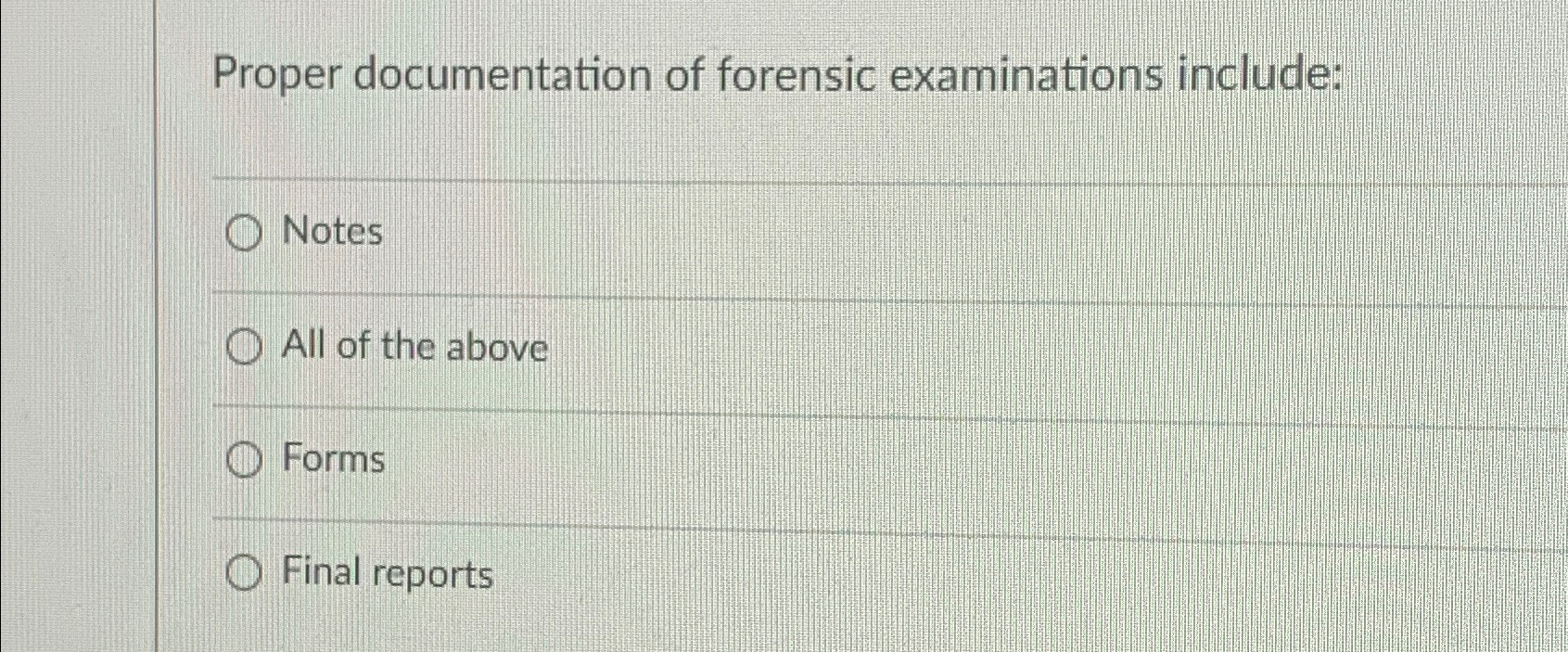 Solved Proper documentation of forensic examinations | Chegg.com
