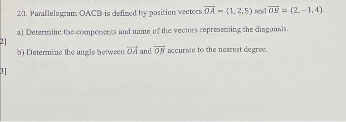 Solved 20. Parallelogram OACB is defined by position vectors | Chegg.com